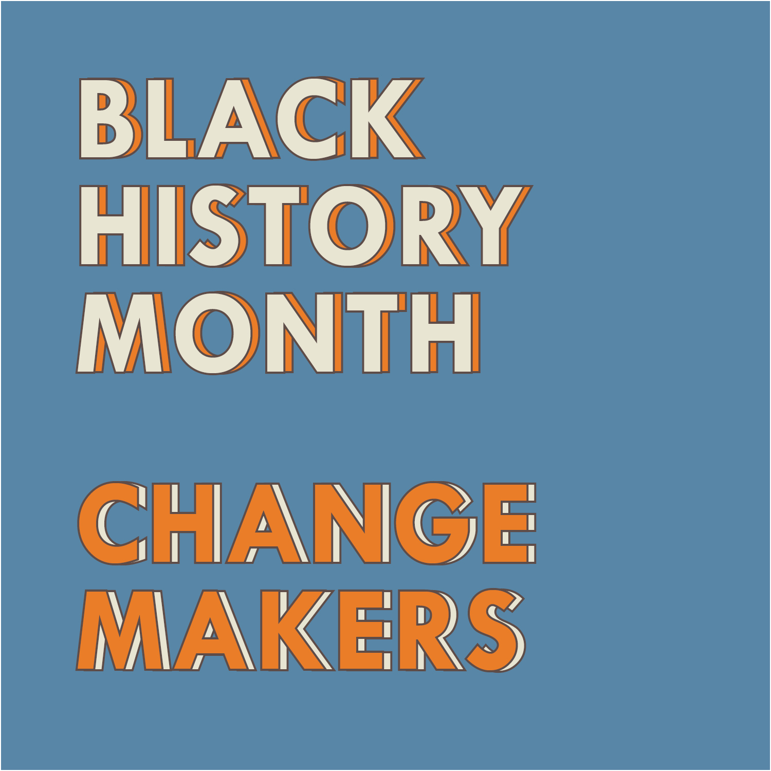 Black History Month: Changemakers - DREAM Collaborative LLC